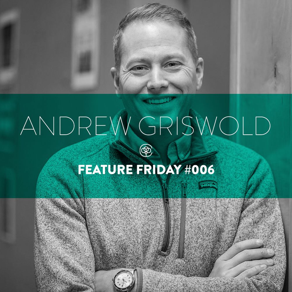Feature Friday #006 — Andrew Griswold